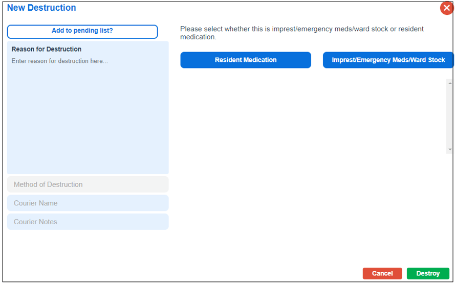 How do I record a destroyed Medication?